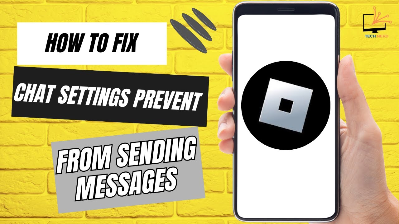 How to Fix Your Chat Settings Prevent You From Sending Messages on ...