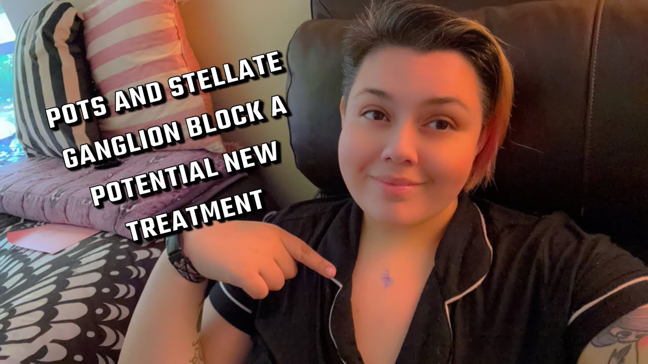 Diagnosed with POTS and Treating with Stellate ganglion Block - YouTube