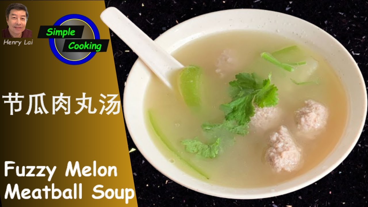 Simple Cooking [73] Fuzzy Melon Meatball Soup ( 节瓜肉丸汤 ) - YouTube