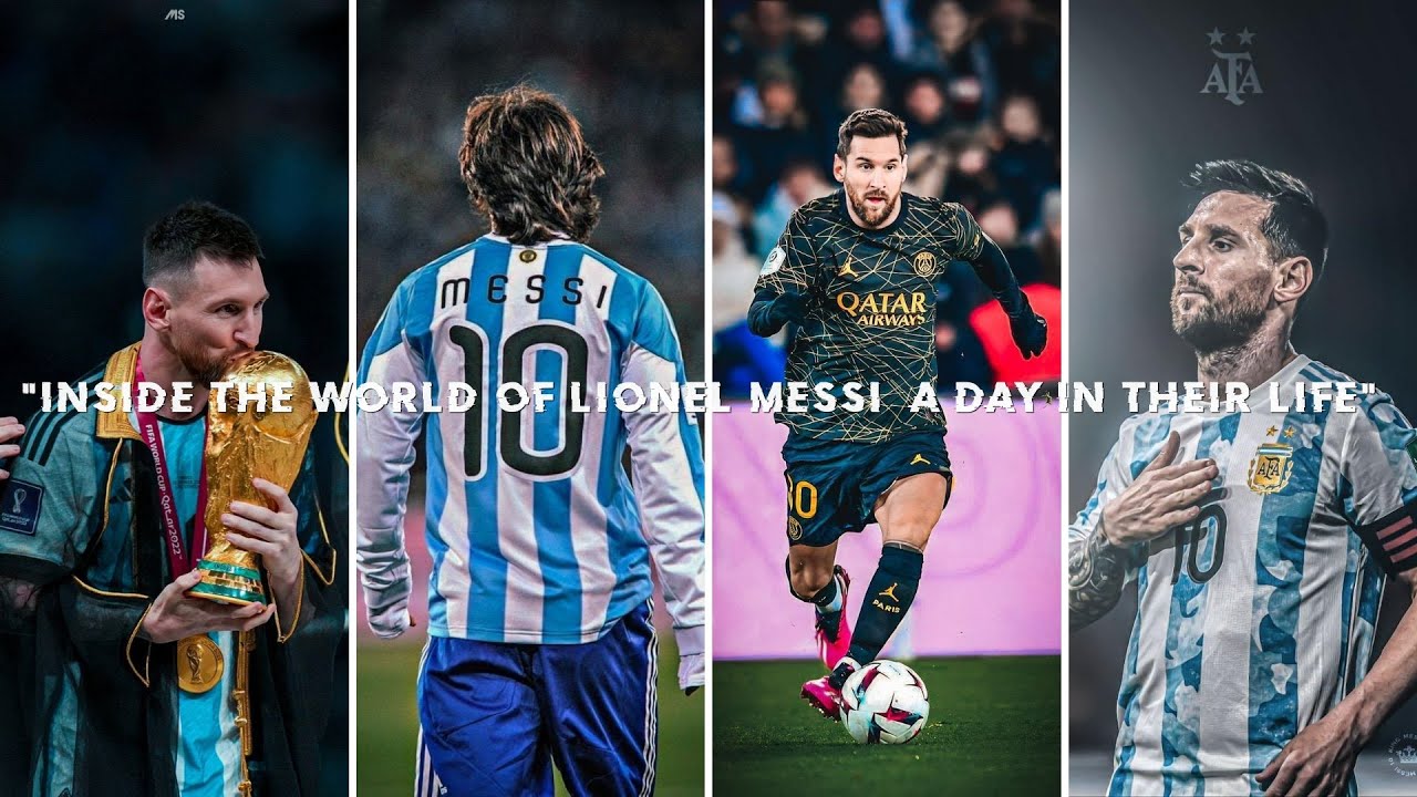 Inside the World of Lionel Messi | A Day in Their Life - YouTube