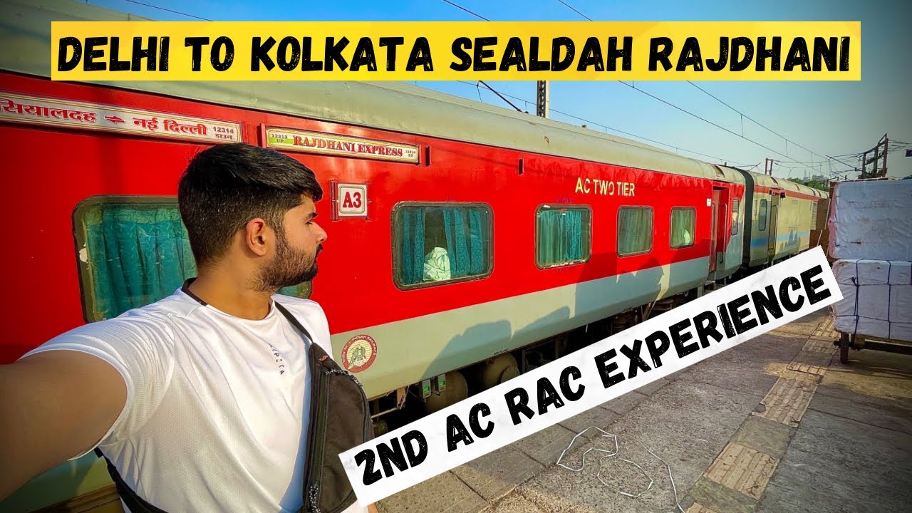 Sealdah Rajdhani Express 2nd AC RAC Travel Experience | DELHI TO ...