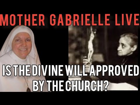Mother Gabrielle Marie LIVE: Is the Divine Will Approved By The Church ...