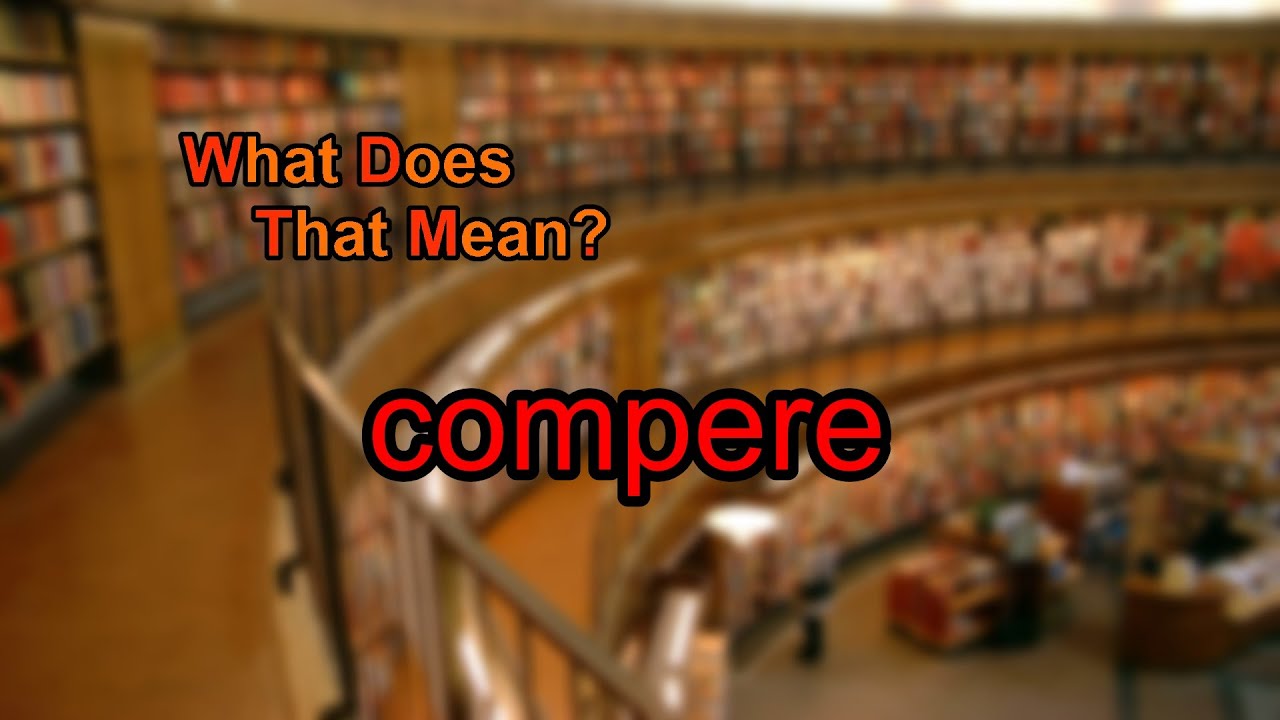 What does compere mean? - YouTube
