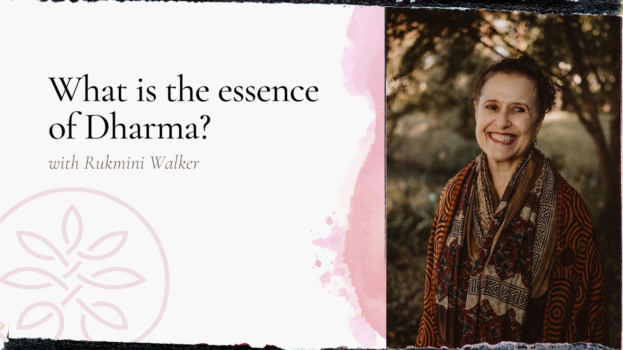 What is the essence of Dharma? with Rukmini Walker - YouTube