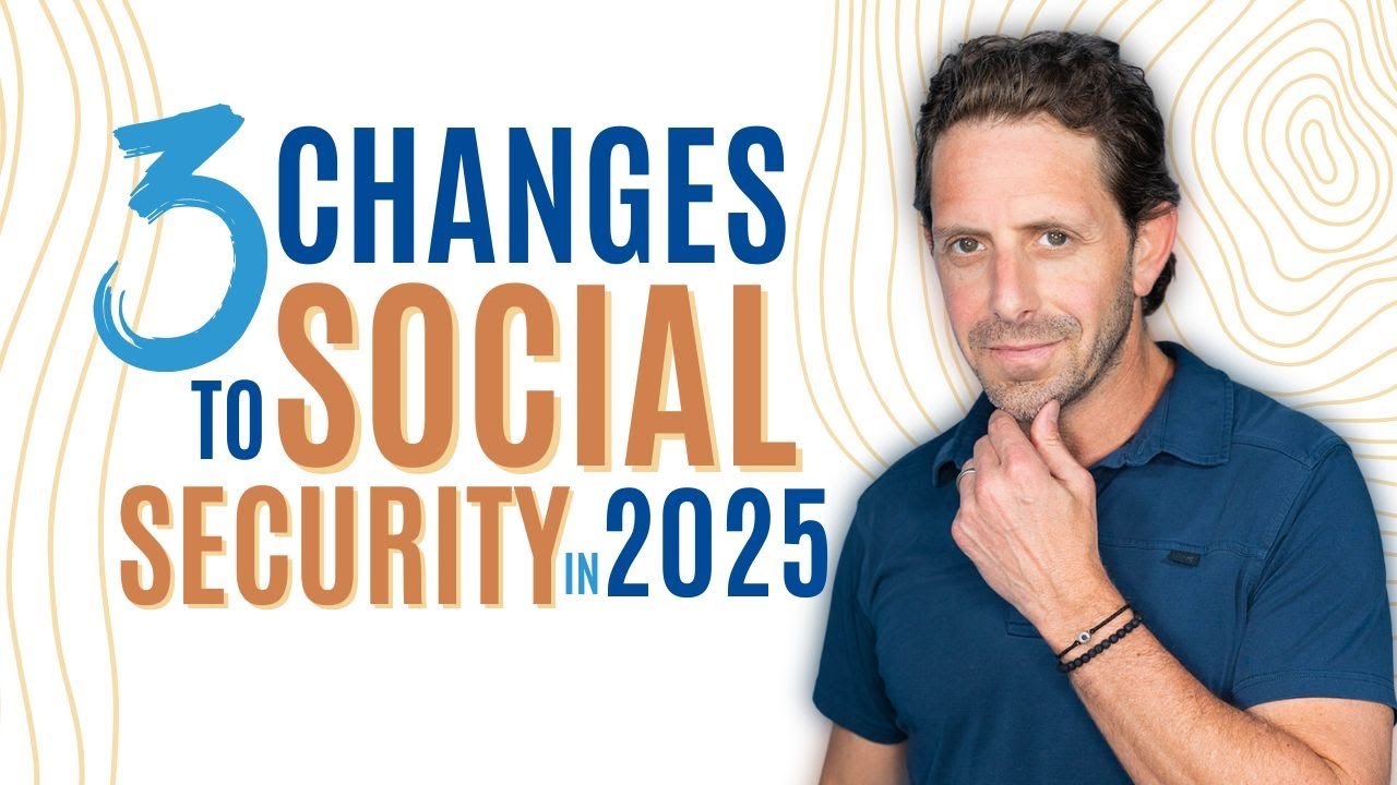 Three Changes to Social Security in 2025 - YouTube