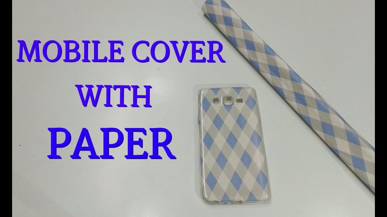 DIY Mobile cover with paper | Give your Mobile Phone a New Look DAILY ...