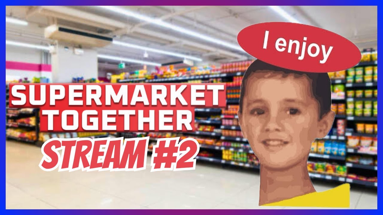 SELAMAT DATANG DI INDOAPRIL - Supermarket Together Stream #2 - YouTube