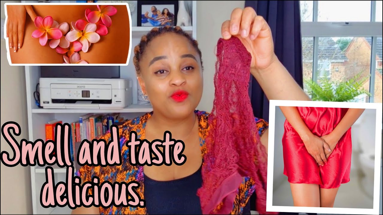 How To Taste Yummy and Smell Fresh For Your Man - YouTube