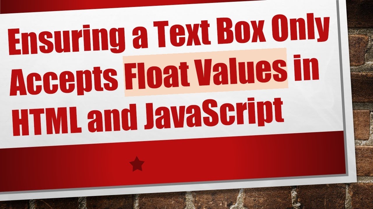 Ensuring A Text Box Only Accepts Float Values In Html And Javascript Youtube