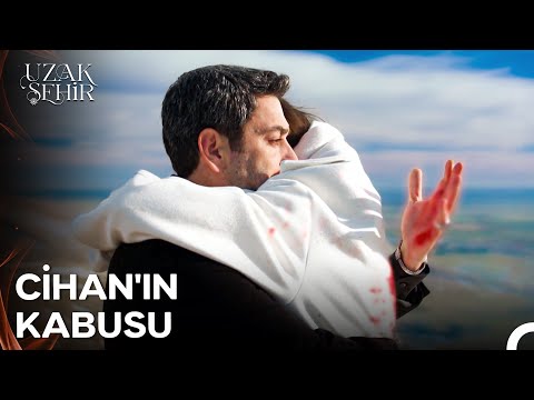 Cihan'ın Uykusunu Kaçıran Alya'yı Kaybetme Kabusu - Uzak Şehir 45. Bölüm