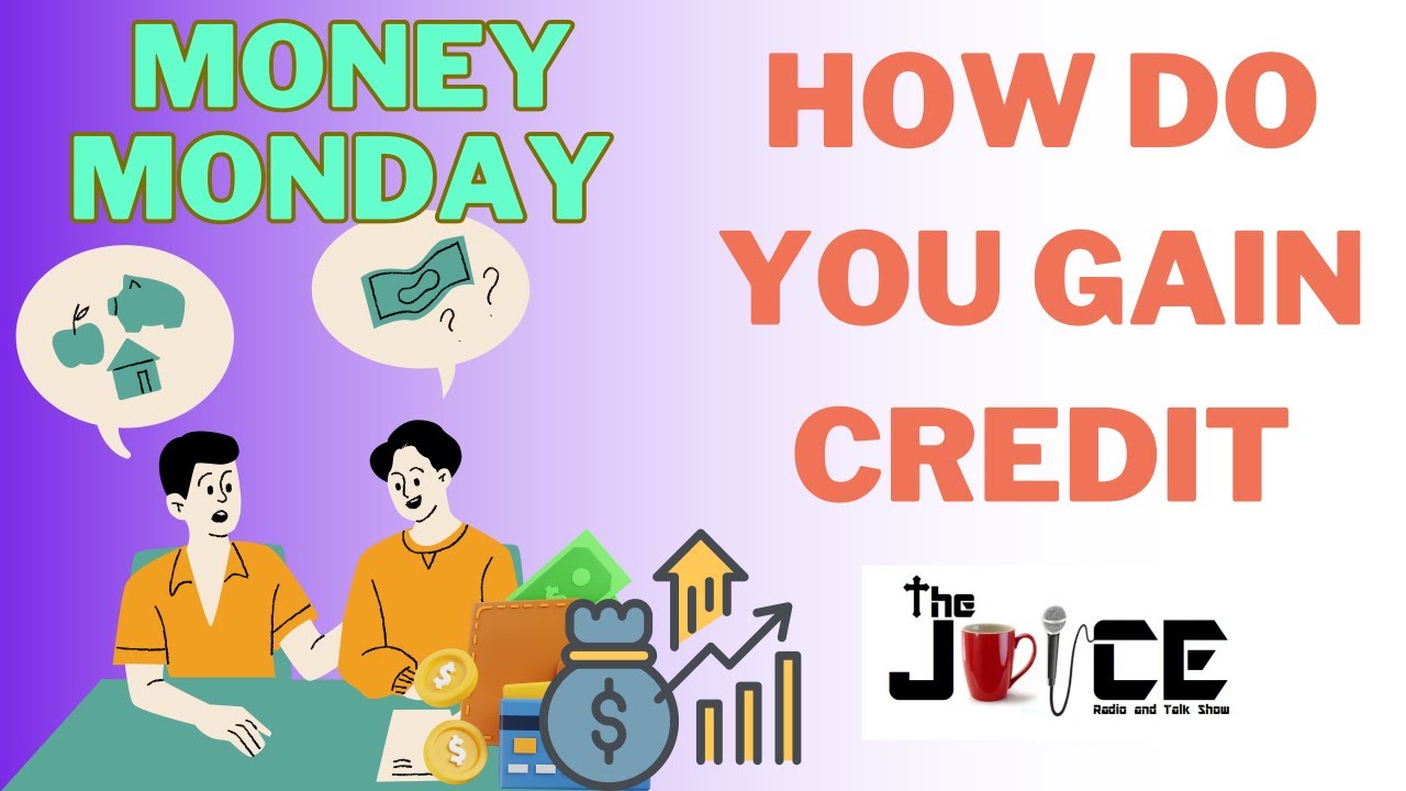Tips On How Do You Gain Credit Welcome to our Money Monday Series - YouTube