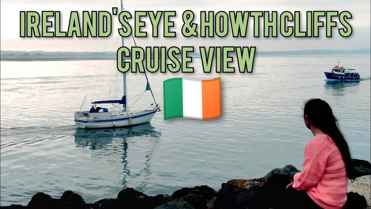 Howth Ireland's Eye Cruise | Dublin Bay Cruises | Amazing Sea Views of ...
