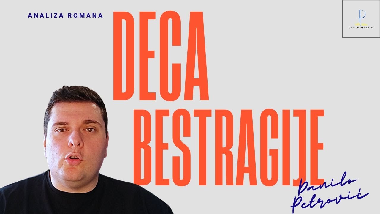 Uroš Petrović ,,Deca Bestragije'' (analiza romana) - YouTube
