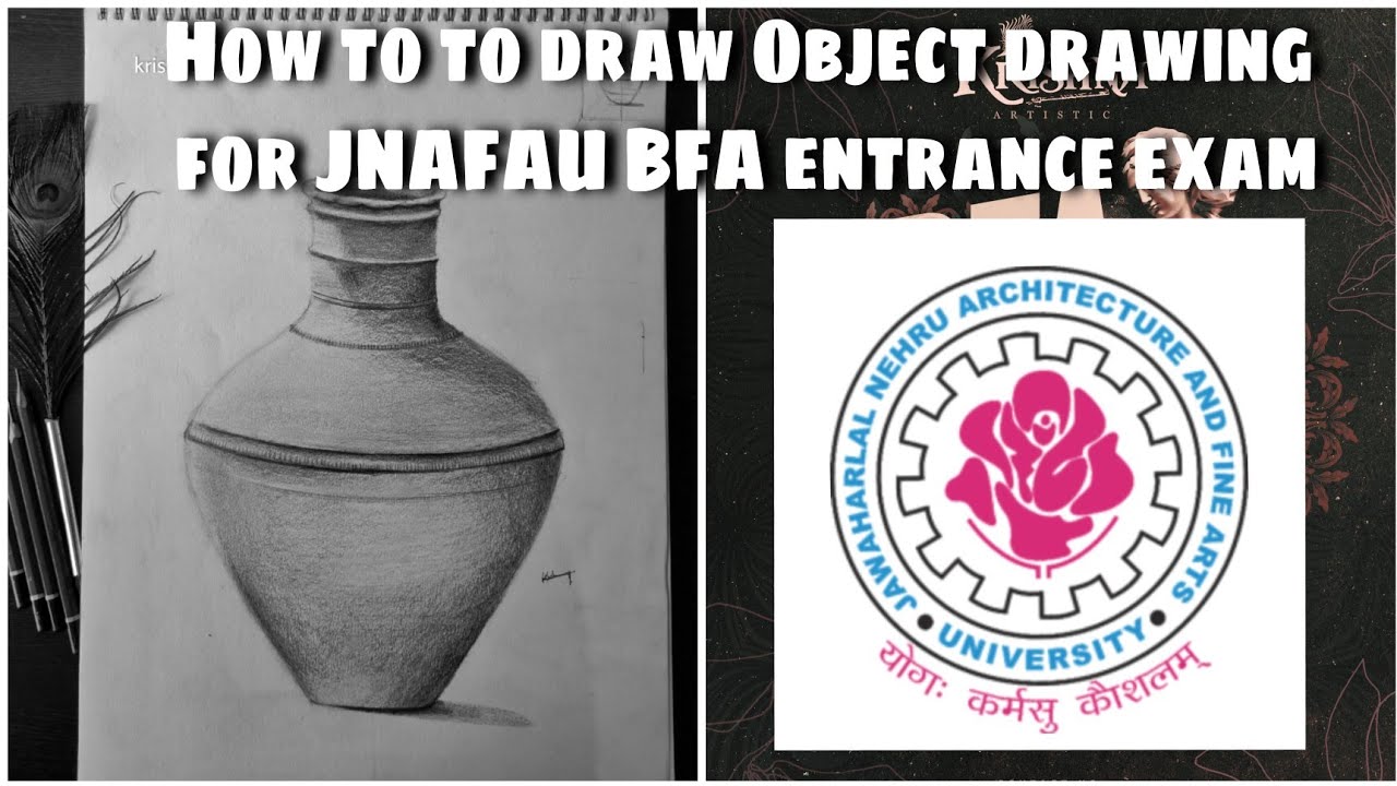 JNAFAU BFA entrance exam preparation | How to draw (pot) Still life ...