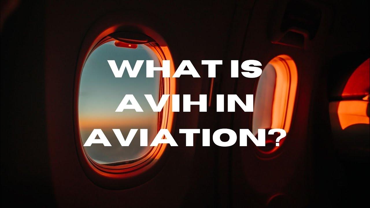 What Is The Term AVIH In Aviation YouTube what-is-the-term-avih-in-aviation-youtube