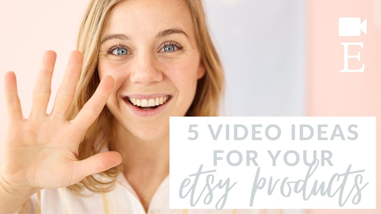 How to Add a Video to an Etsy Listing | 5 Product Video Ideas - YouTube