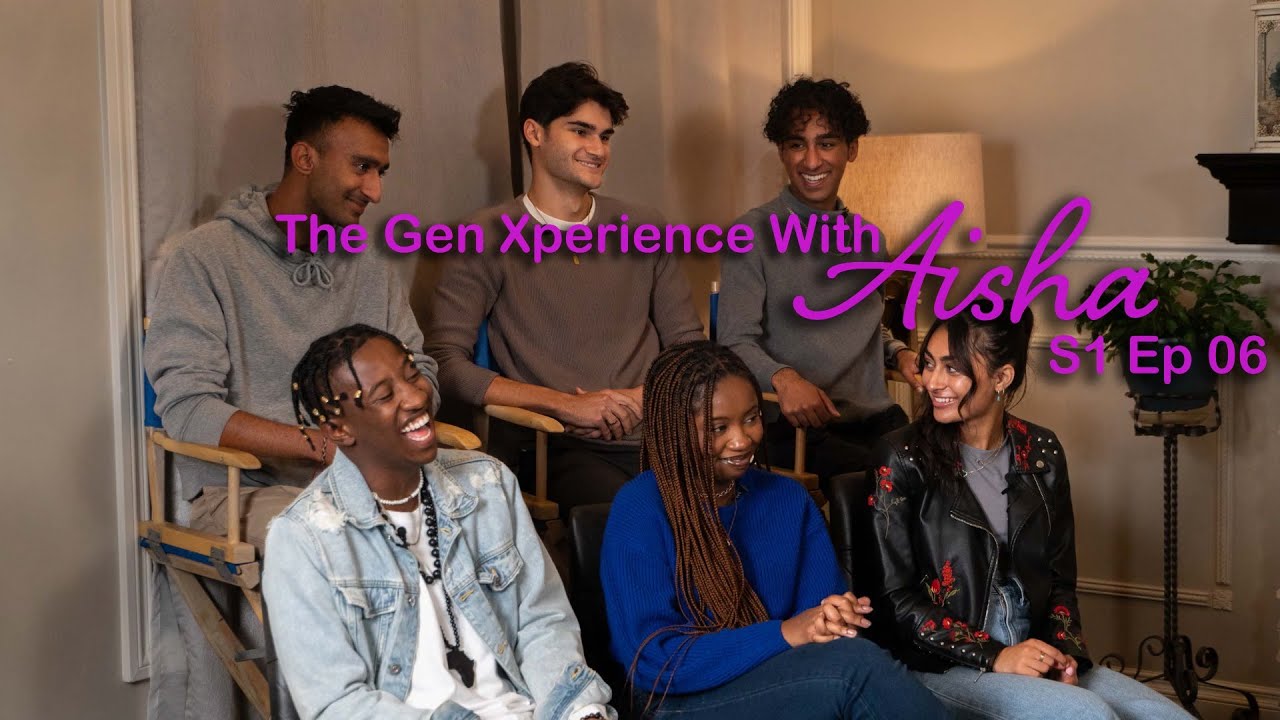 The Gen Xperience with Aisha S1 Ep 06 - YouTube