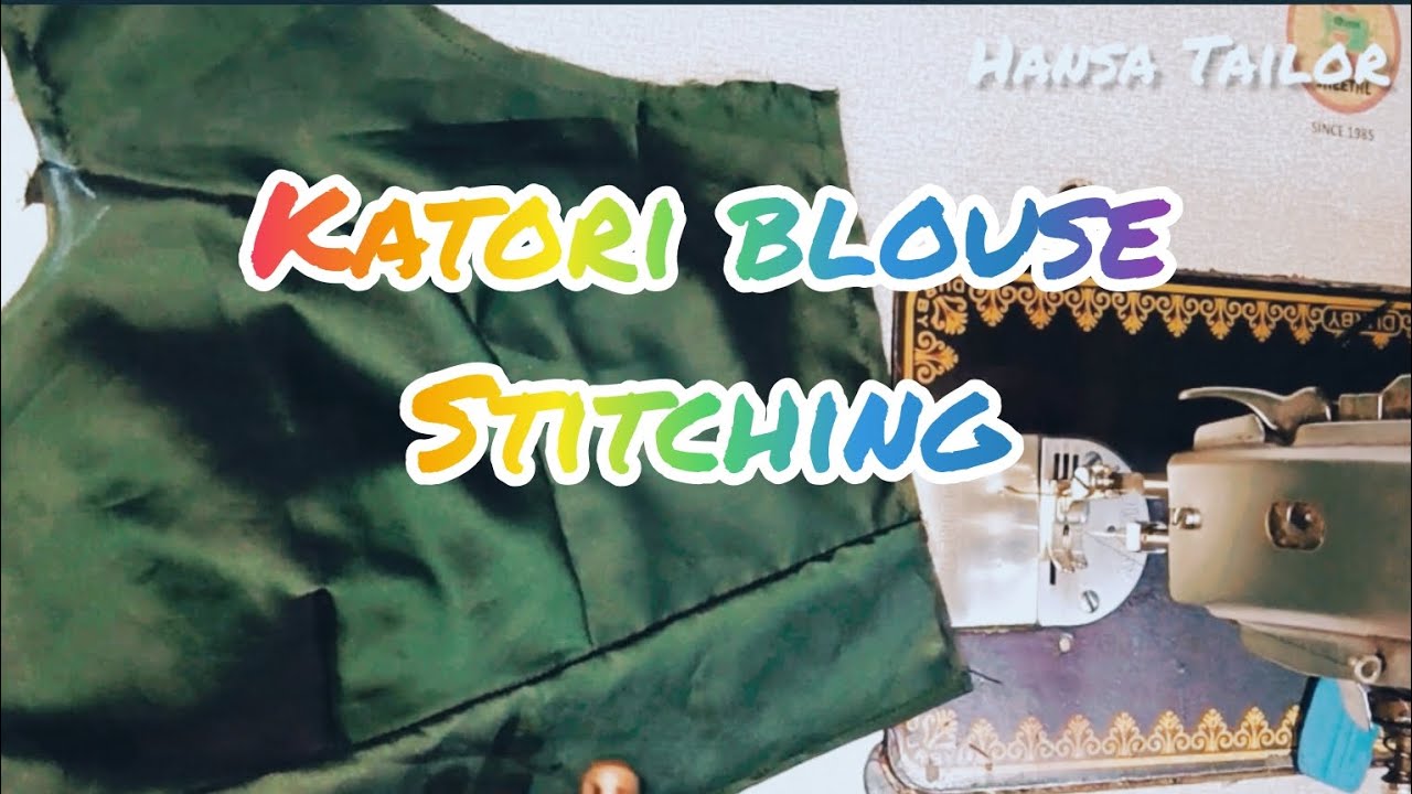 Katori Blouse Stitching | Easy Step-by-Step Katori Blouse Stitching Tutorial | कटोरी ब्लाउज ...