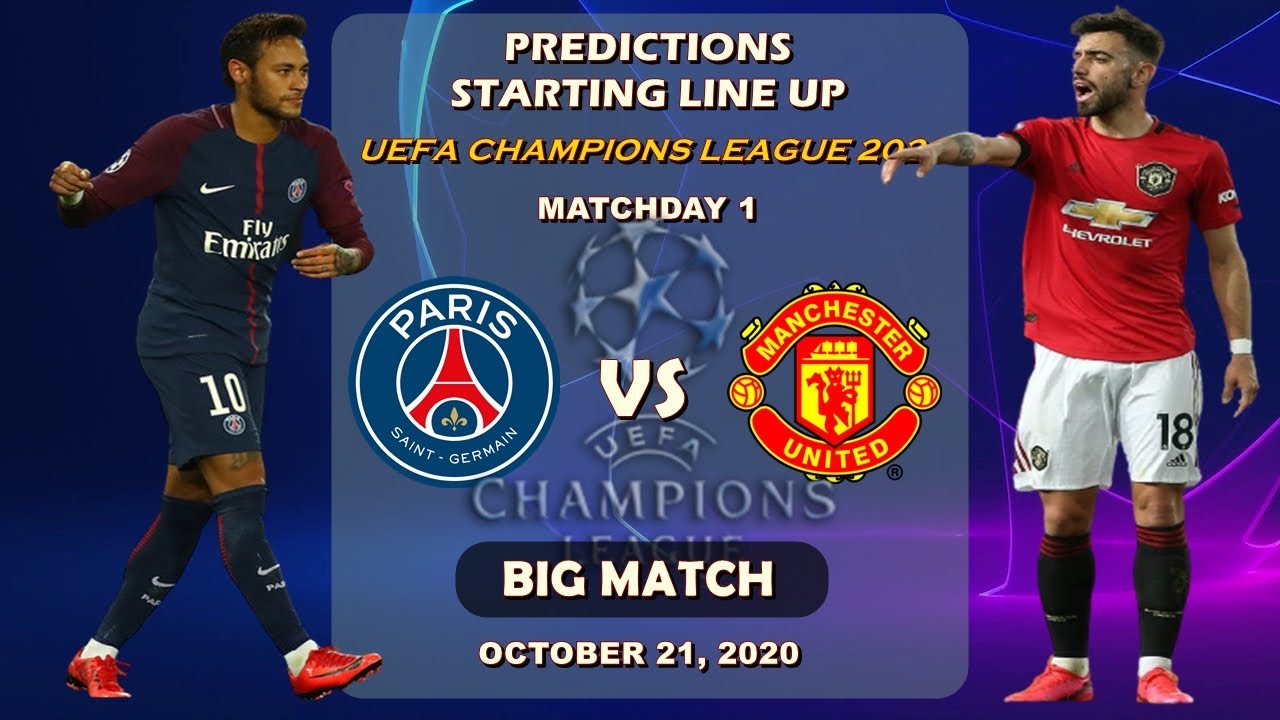 PSG vs MANCHESTER UNITED Predictions Starting line UP UEFA CHAMPIONS ...