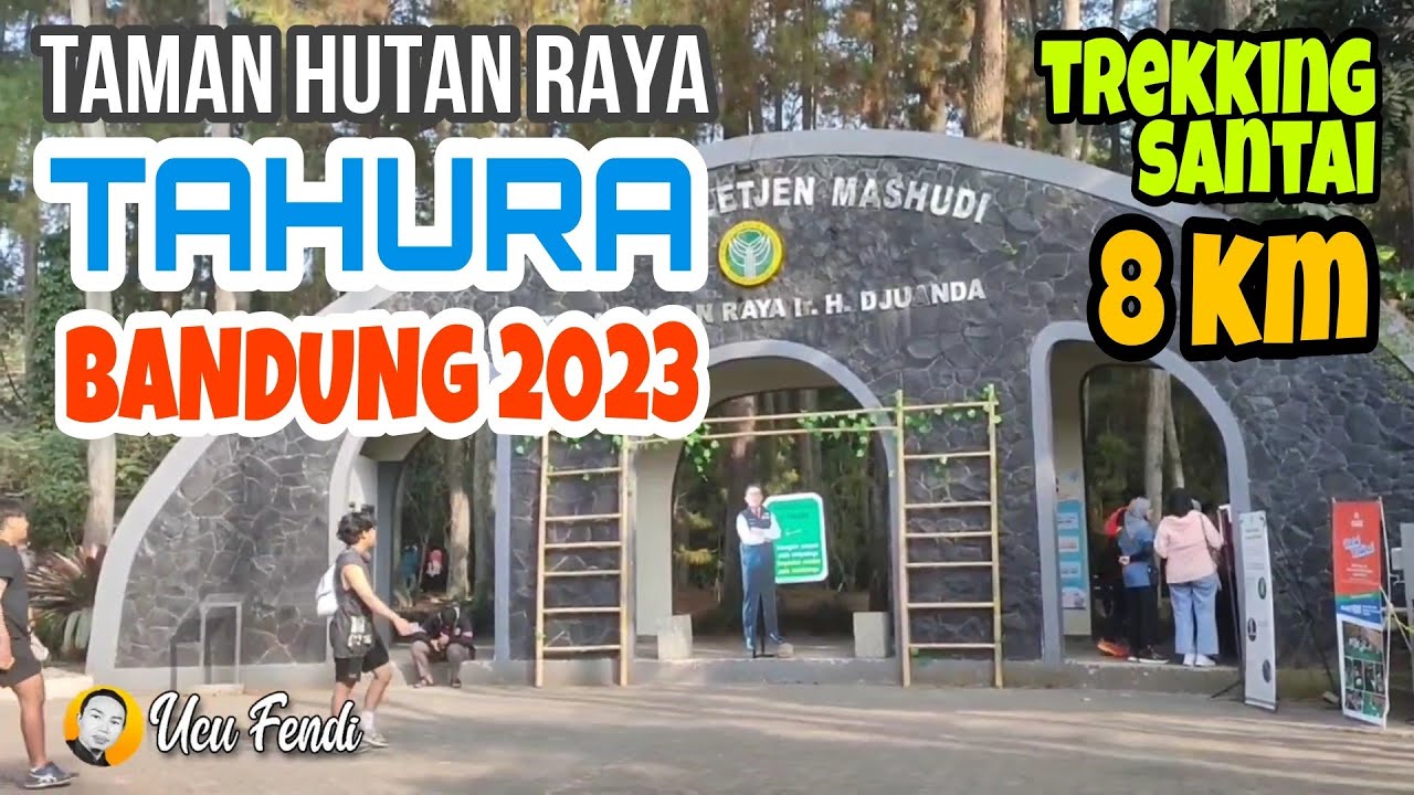 TREKKING SANTAI DI TAMAN HUTAN RAYA (TAHURA) DAGO, BANDUNG PART #1 ...