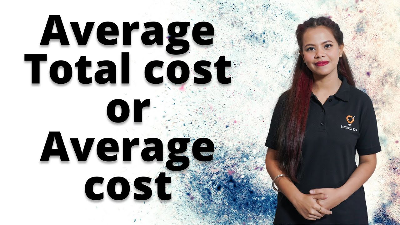 Meaning of Average total cost and its formula | Class 11 Economics ...