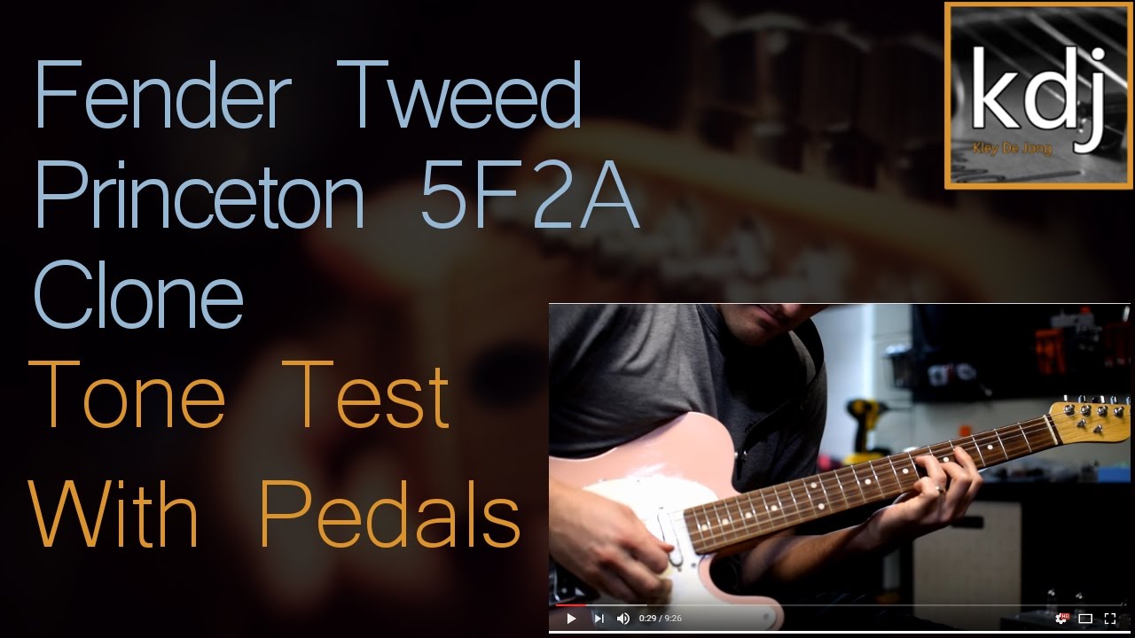 Fender Tweed Princeton 5F2A Clone - Tone Test with Pedals - YouTube