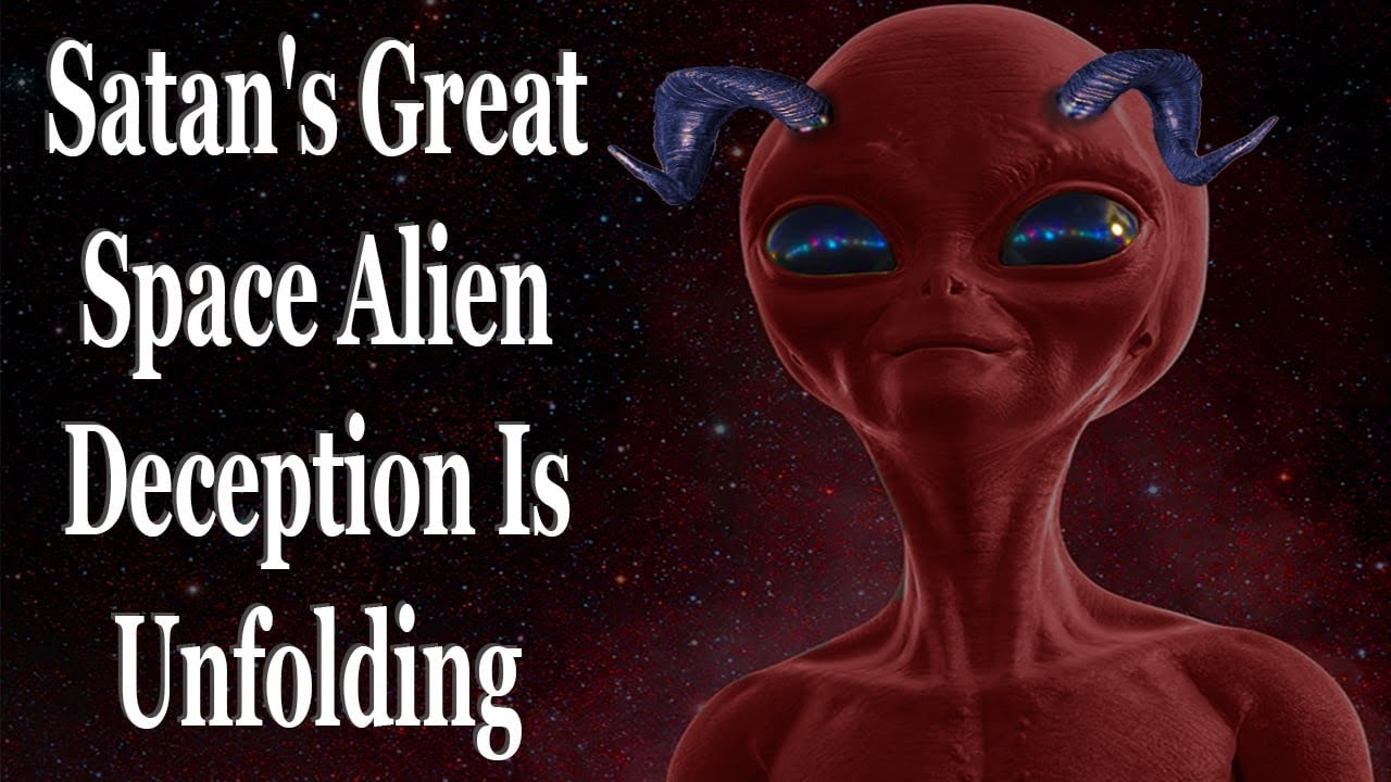 Satan's Great Space Alien Deception Is Unfolding - YouTube