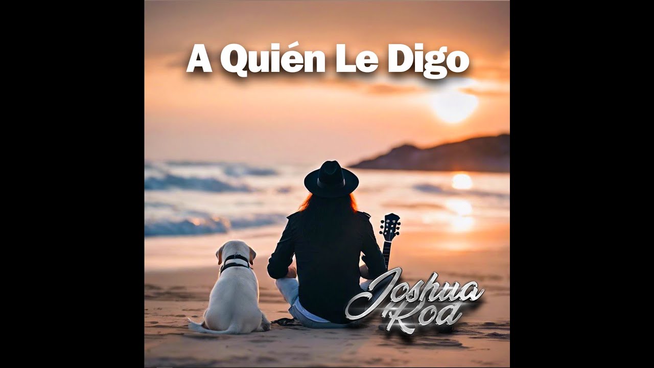 Joshua Rod - A Quién Le Digo (Lyric) - YouTube