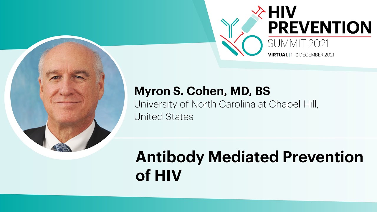 Antibody Mediated Prevention of HIV - Myron S. Cohen, MD, BS - YouTube