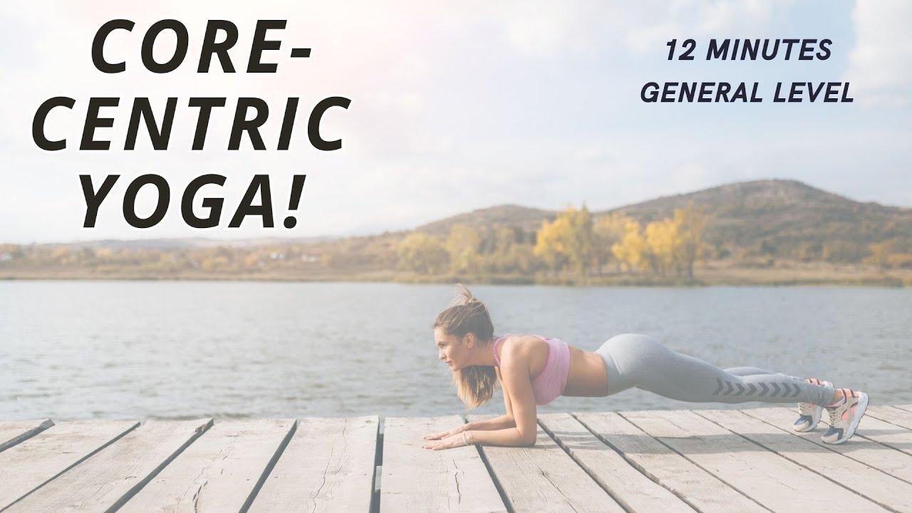 Core-Centric!! 12 Minute tension releasing yoga with abdominal focus ...