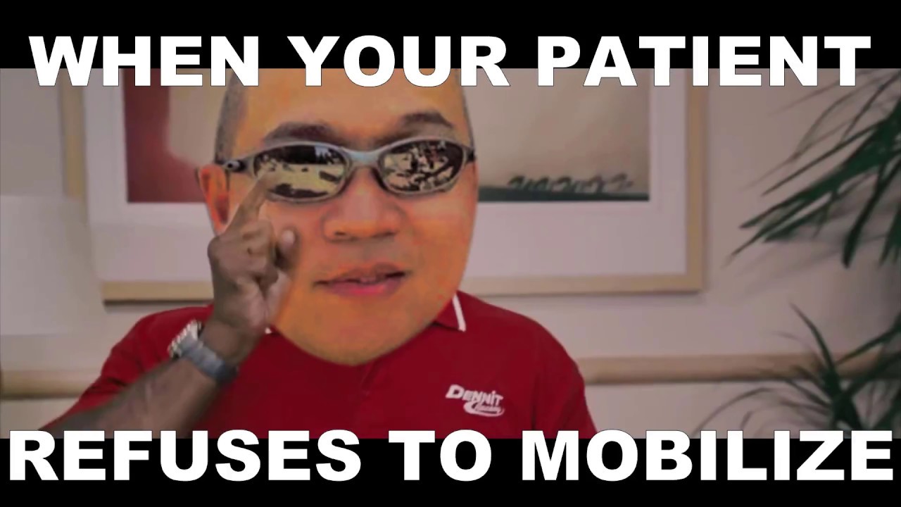 When your Patient Refuses to Mobilize - Nursing MEME - YouTube