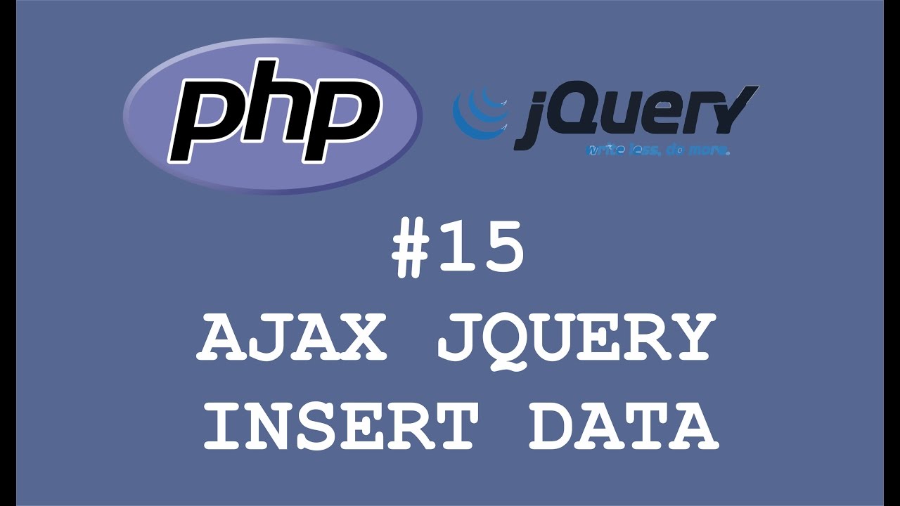 Tutorial Php Jquery Ajax Insert Data 15 Bahasa Indonesia Youtube