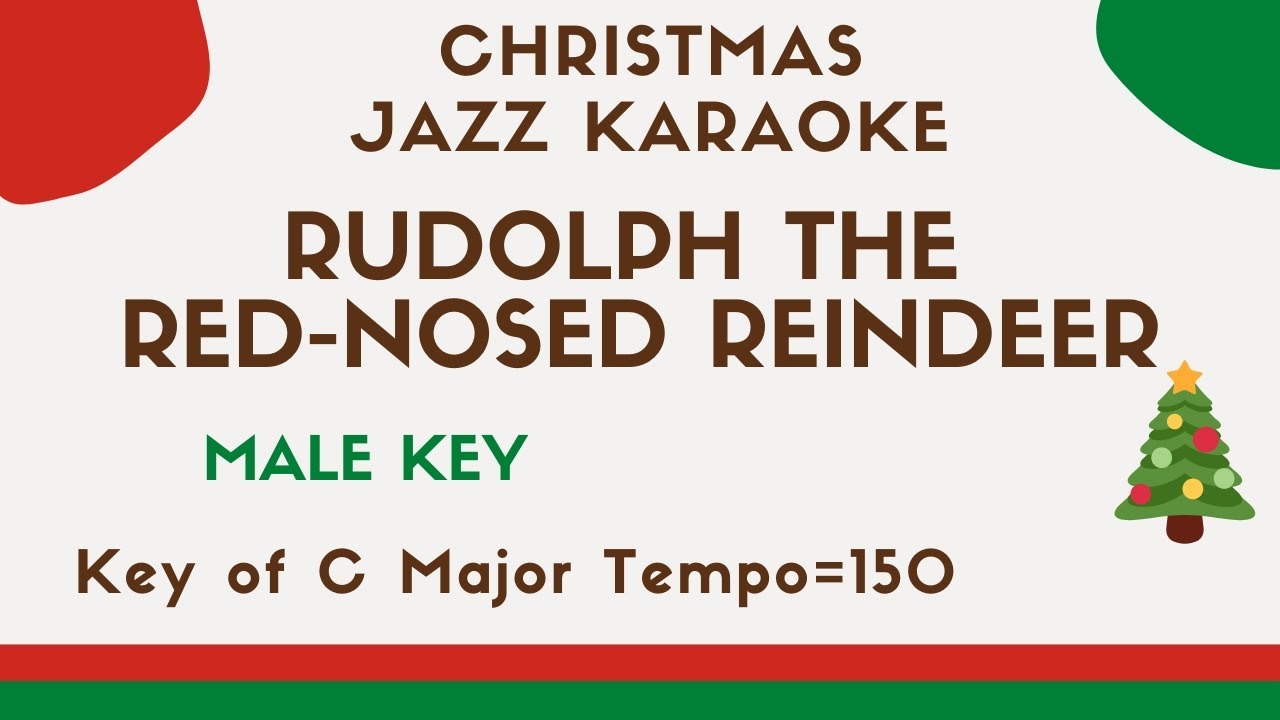 Rudolph The Red-Nosed Reindeer (Jazz ver.) - MALE KEY [JAZZ KARAOKE ...