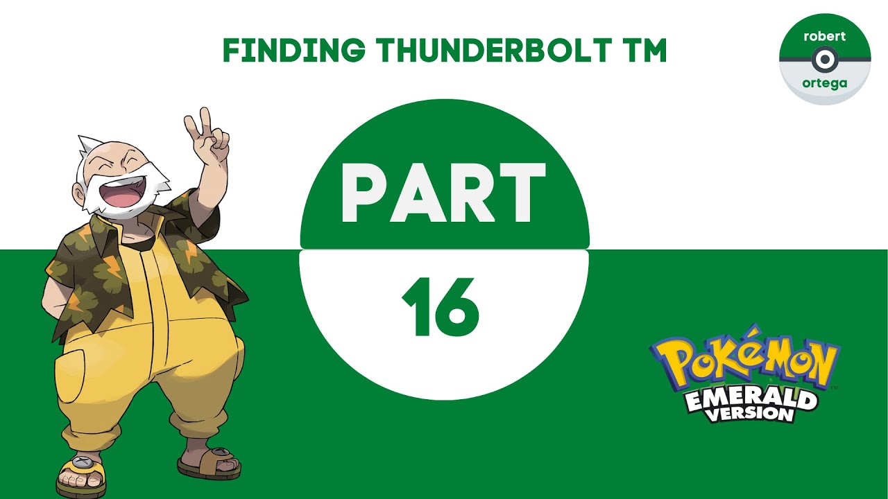 POKEMON EMERALD | LET'S PLAY | PART 16 - FINDING THE THUNDERBOLT TM ...