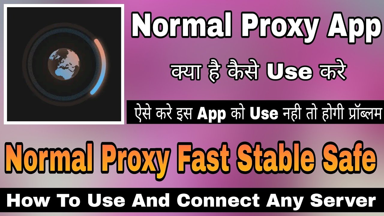 Normal Proxy Fast Stable And Safe || Normal Proxy App Kaise Use Kare || How To Use Normal Proxy ...