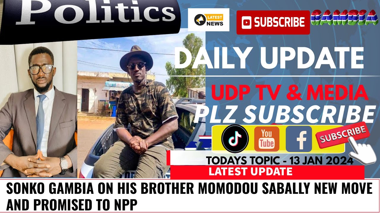 SONKO GAMBIA ON HIS BROTHER MOMODOU SABALLY NEW MOVE AND PROMISED TO ...