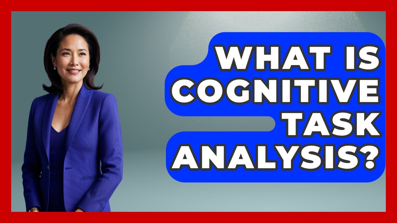What Is Cognitive Task Analysis? - The Time Management Pro - YouTube