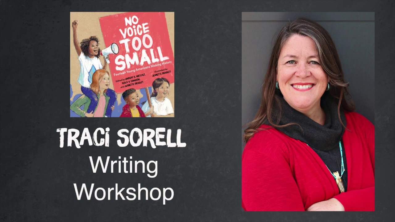 Traci Sorell Writing Workshop - NO VOICE TOO SMALL - Inspiration for ...