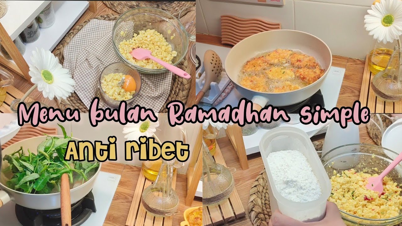 MASAK MENU SIMPLE ANTI RIBET UNTUK BERBUKA PUASA - YouTube
