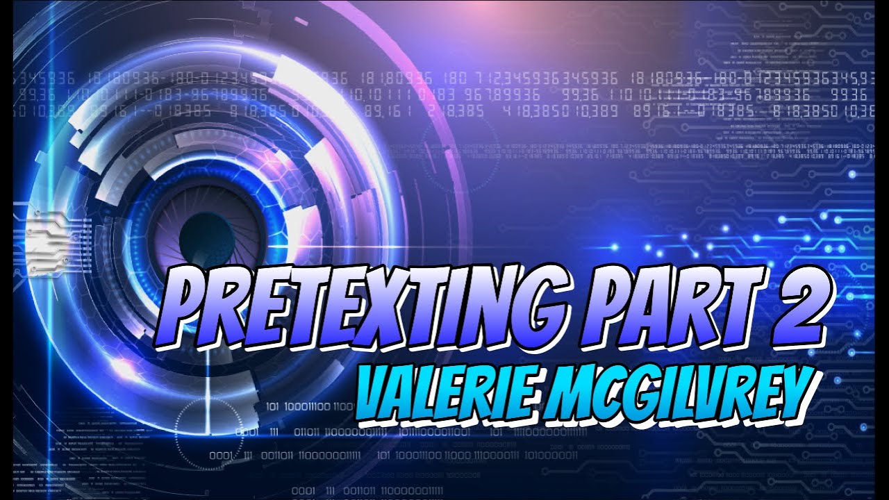 Valerie McGilvrey in Part 2 of Her Talk on Pretexting & Her Book Titled ...