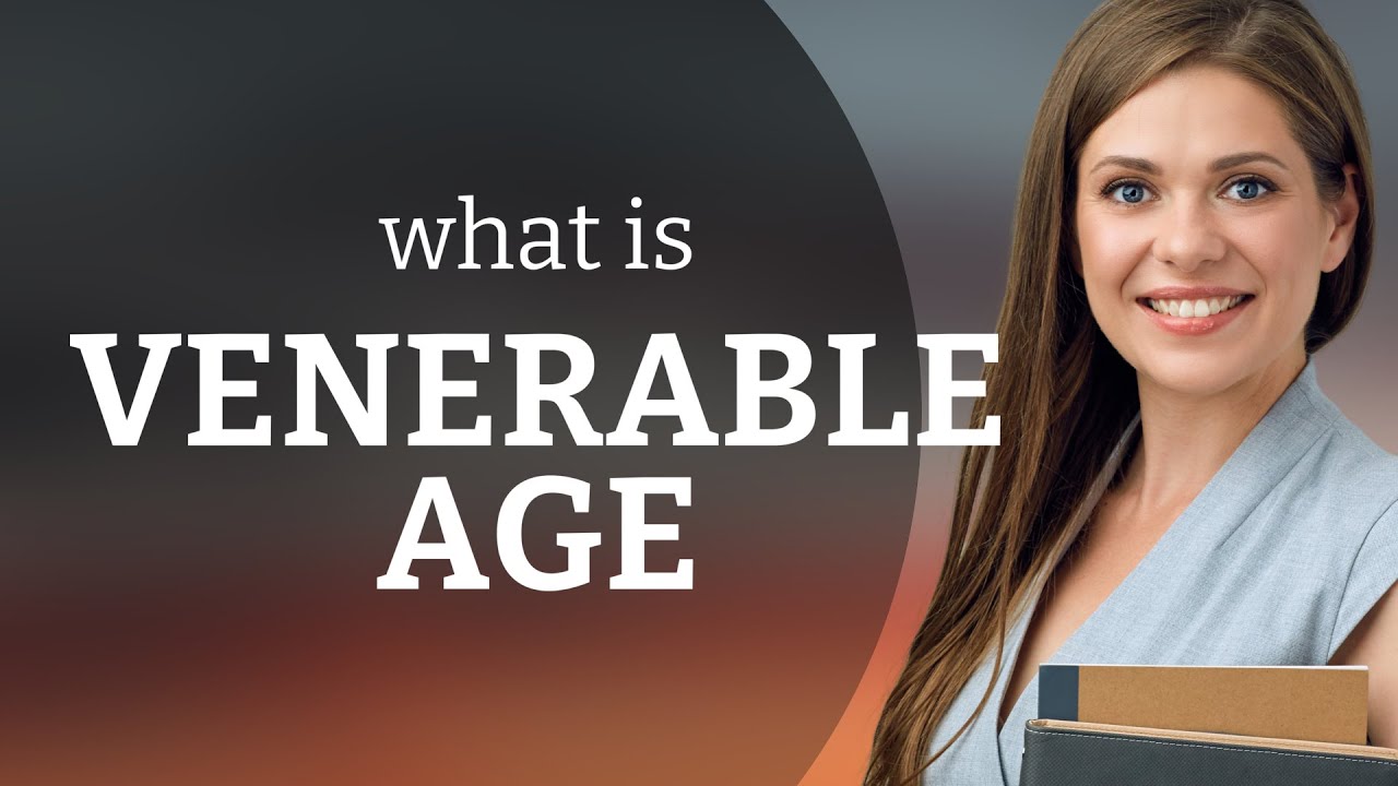 Unveiling the Meaning of "Venerable Age" - YouTube
