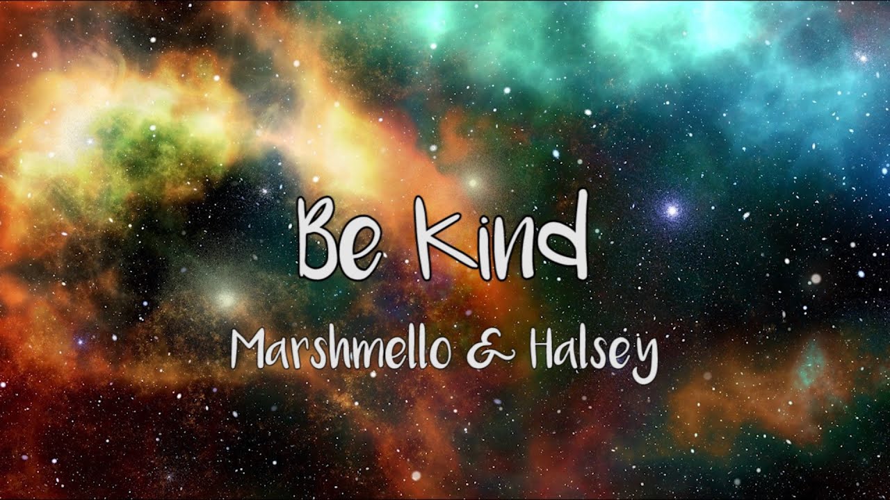 Marshmello & Halsey - Be Kind Lyrics - YouTube