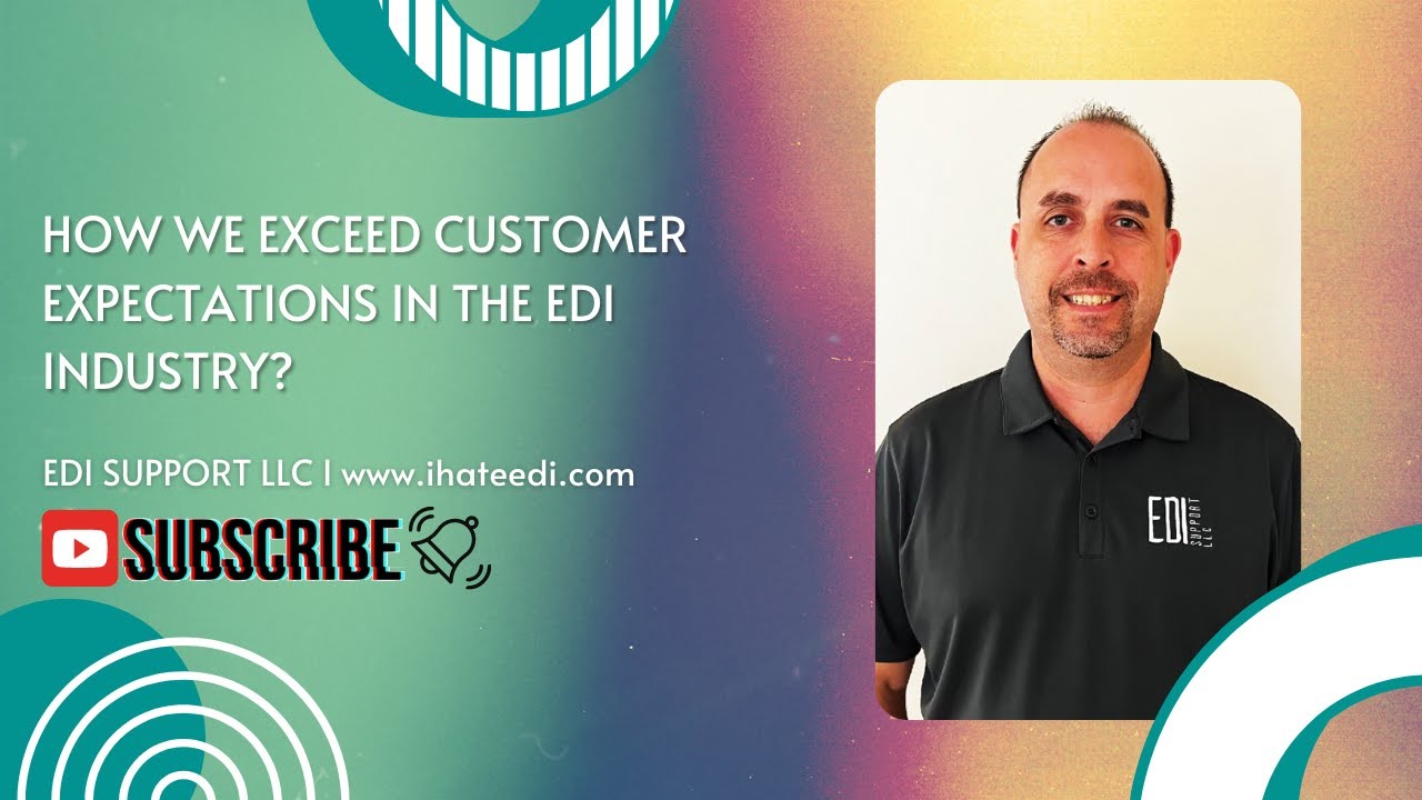 How EDI SUPPORT LLC Exceeds its EDI Customer Expectations? - YouTube