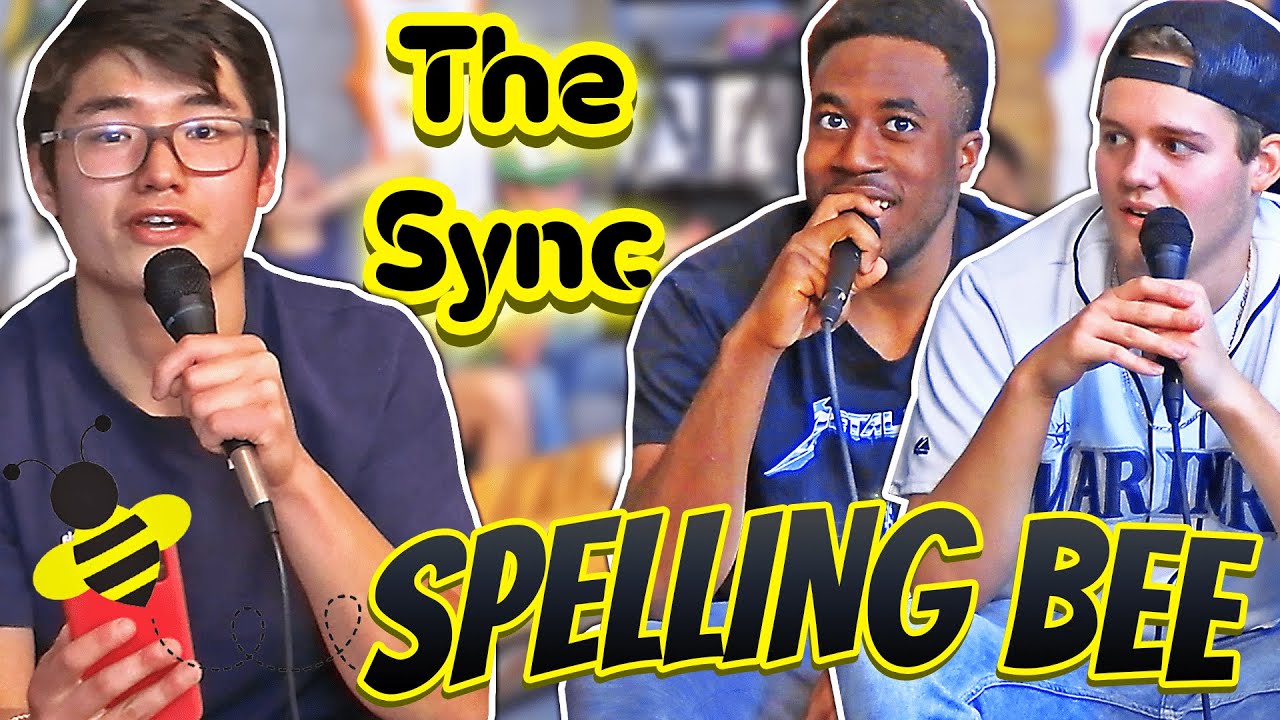 THE SYNC SPELLING BEE!!! - YouTube