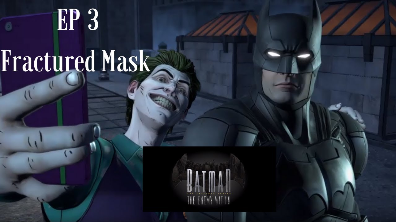 Fractured Mask | Batman The Telltale Series The Enemy Within | EP 3 ...