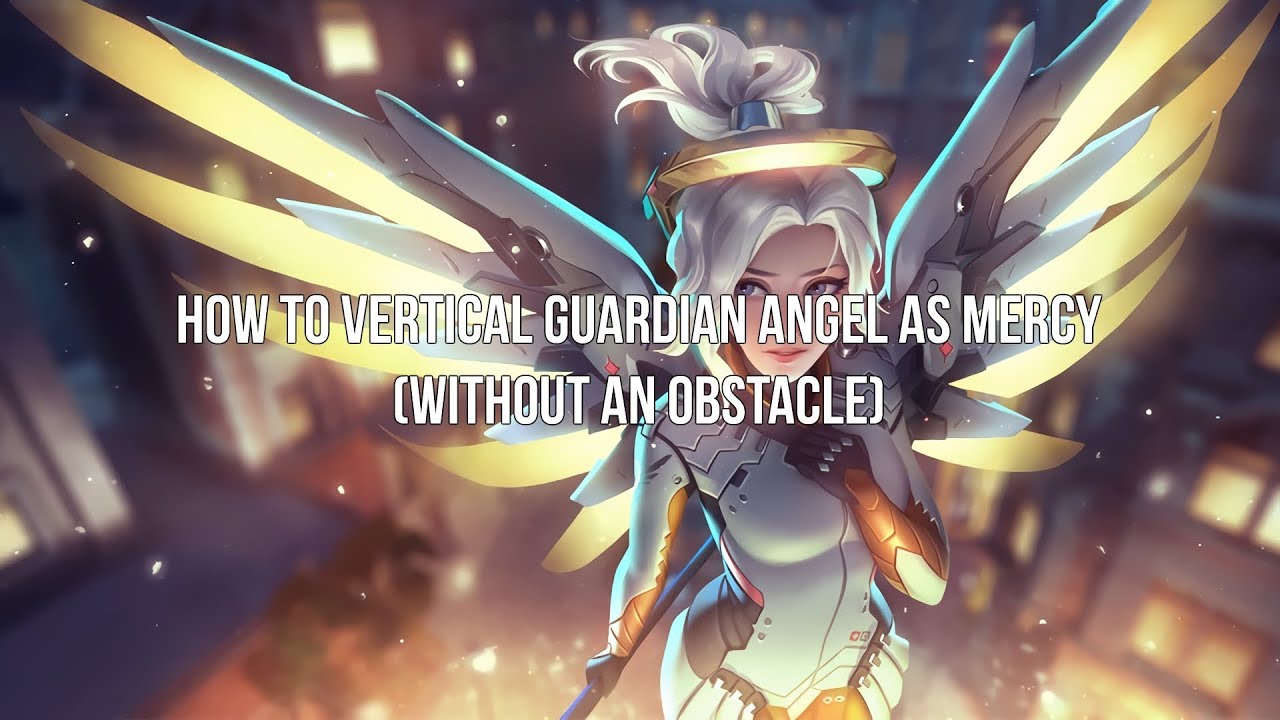 How To Vertical Guardian Angel As Mercy [Without an Obstacle ...