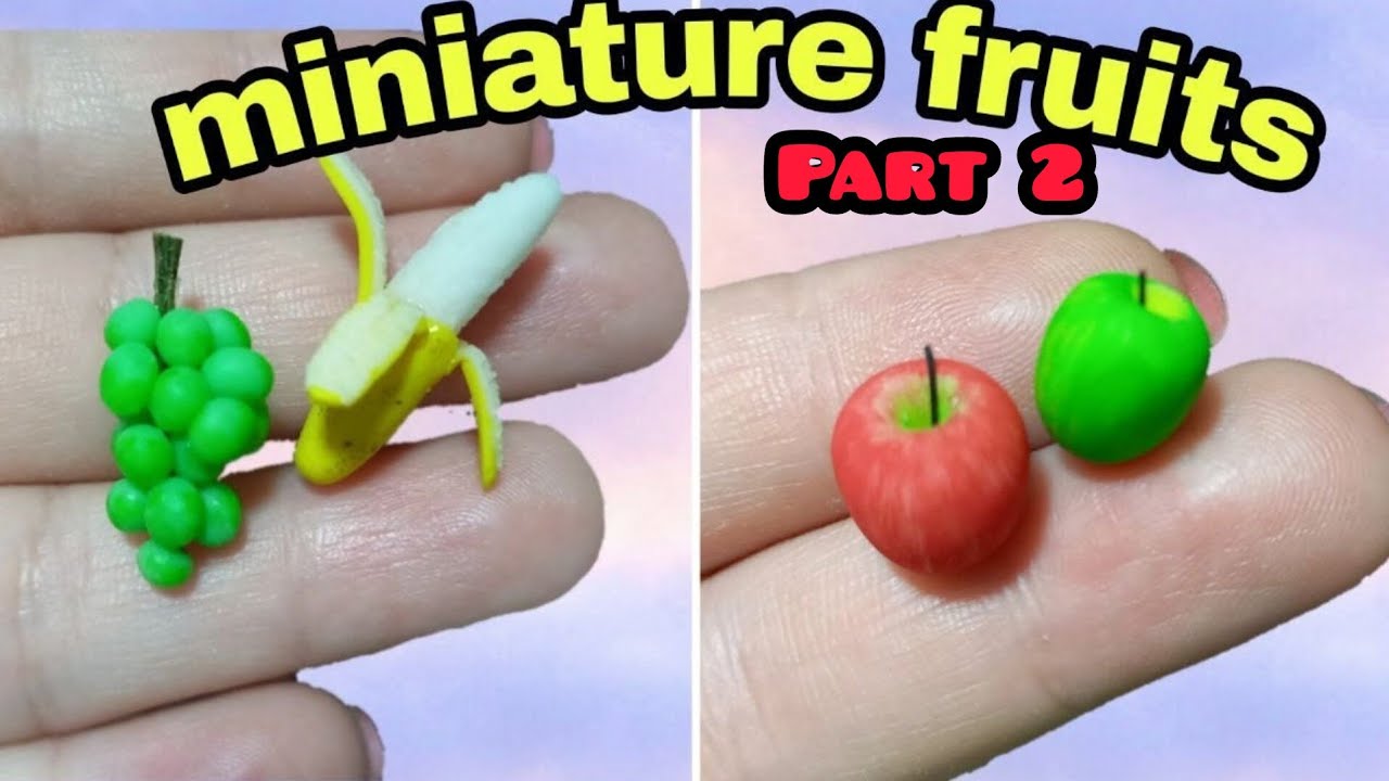 Create Miniature Fruits in UNDER a Minute! | DIY Miniature Food ...
