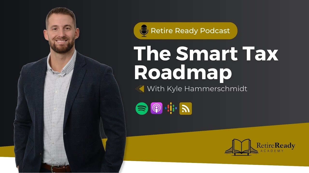 The Smart Tax Roadmap Preview | Retire Ready Podcast - YouTube