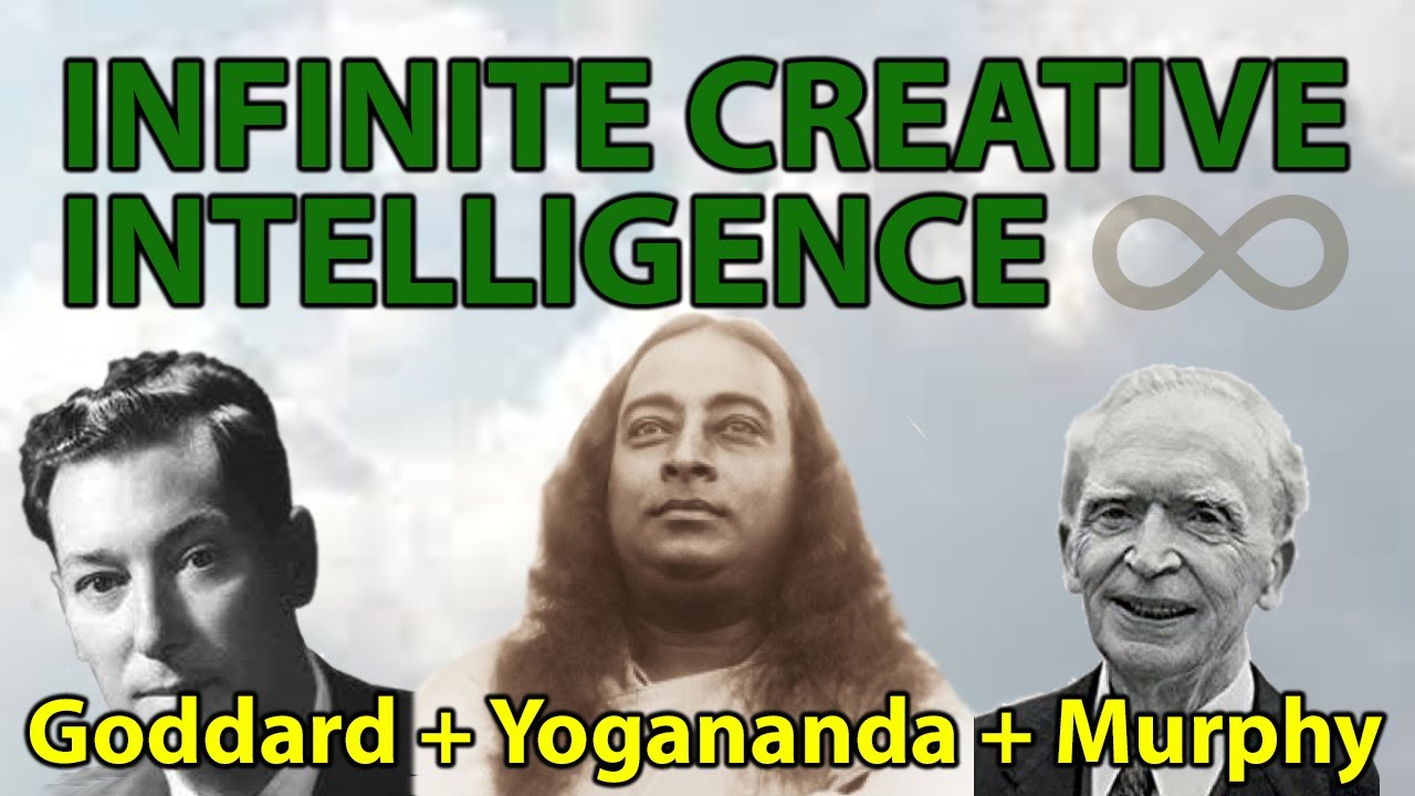 Infinite "Creative" Intelligence (Neville Goddard, Joseph Murphy ...