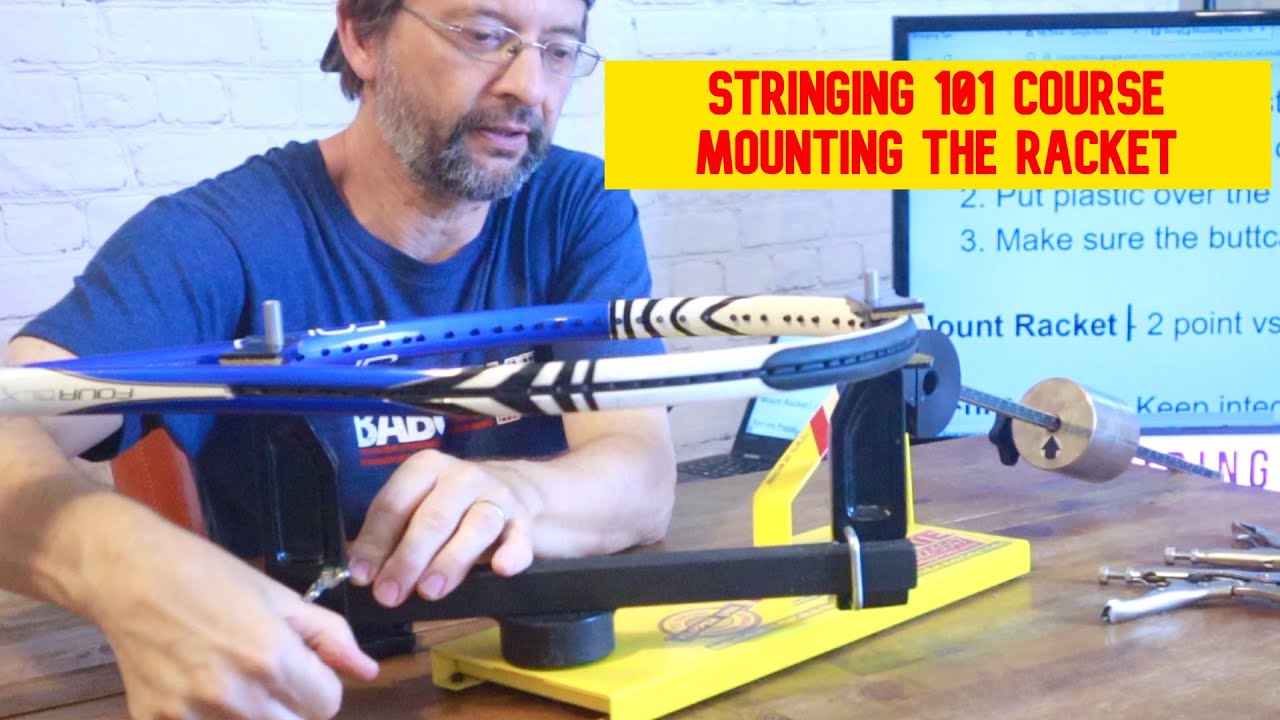stringing 101 - Mounting the Racket on the Stringing Machine - YouTube